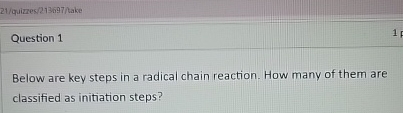 Solved Question 1Below are key steps in a radical chain | Chegg.com