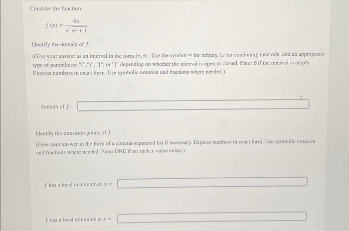 Solved Consider the function. f (x) = 6x √x² +1 Identify the | Chegg.com