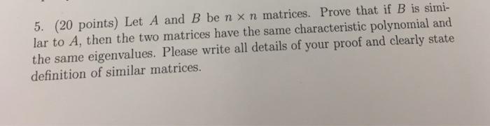 Solved 5. (20 points) Let A and B be n x n matrices. Prove | Chegg.com