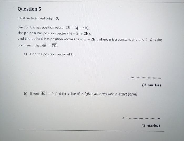Solved Question 5 Relative to a fixed origin o, the point A | Chegg.com