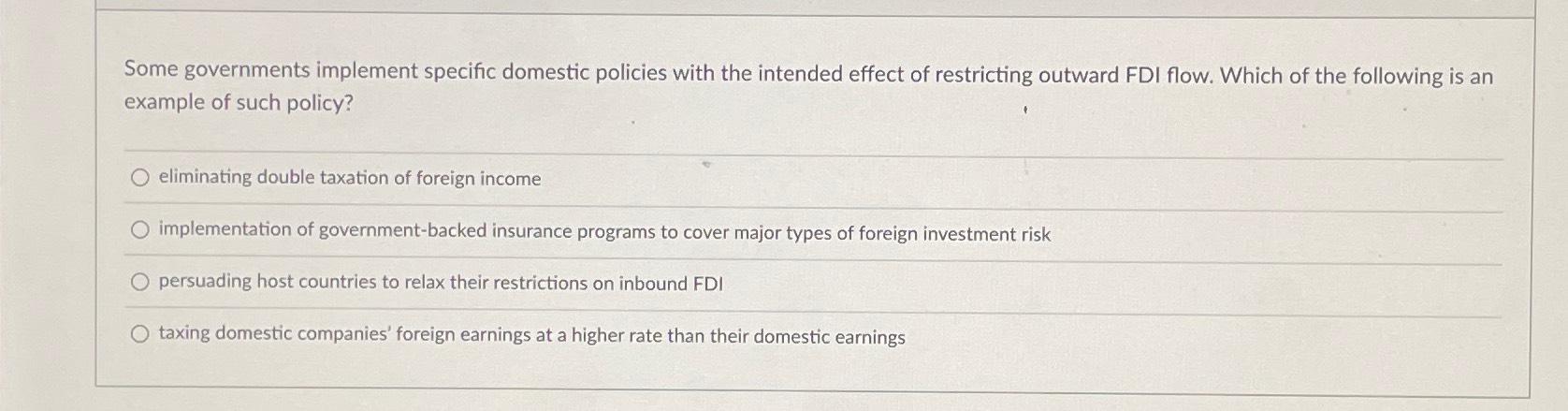 Solved Some governments implement specific domestic policies | Chegg.com
