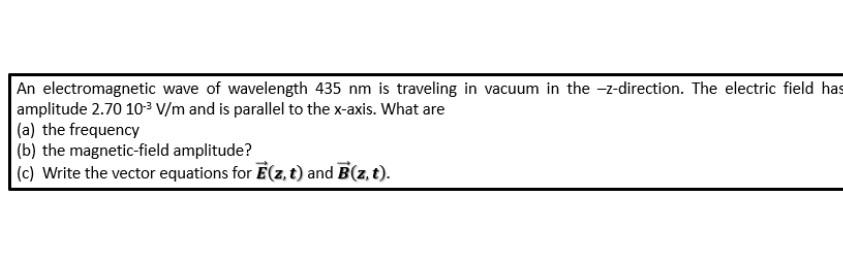 Solved An electromagnetic wave of wavelength 435 nm is | Chegg.com