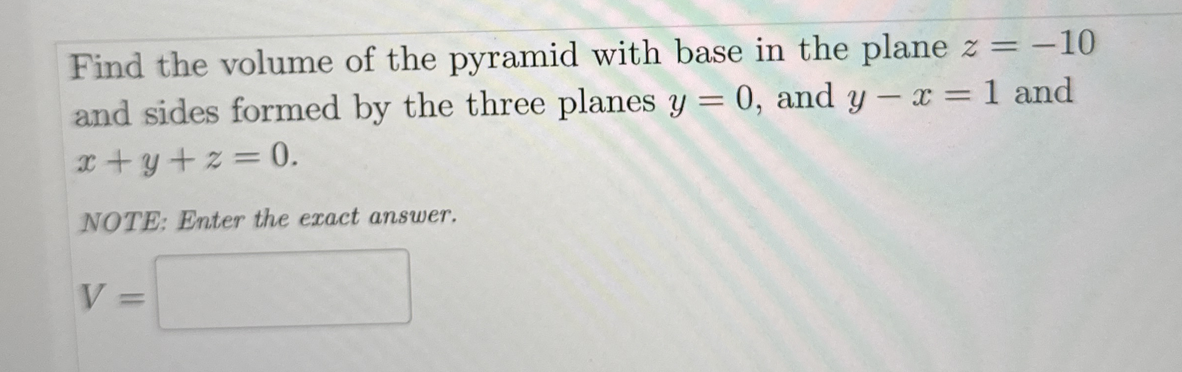 Solved Find the volume of the pyramid with base in the plane | Chegg.com