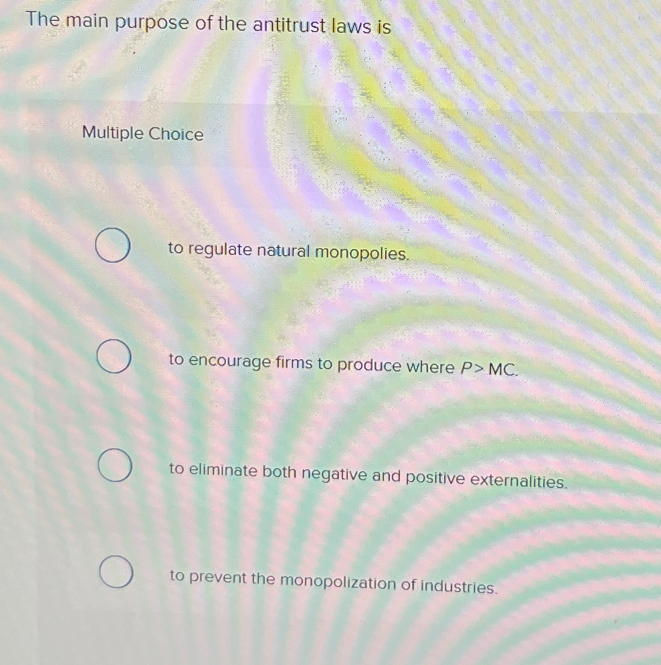 Solved The main purpose of the antitrust laws isMultiple | Chegg.com