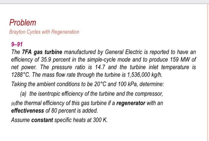 Solved 9-91 The 7FA gas turbine manufactured by General | Chegg.com
