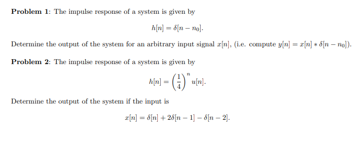 Solved Problem 1: The impulse response of a system is given | Chegg.com