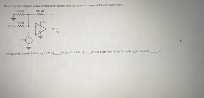 Solved Determine the voltages of two switching threshoids | Chegg.com