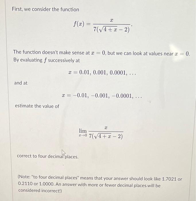 Solved First, we consider the function f(x)=7(4+x−2)x. The | Chegg.com