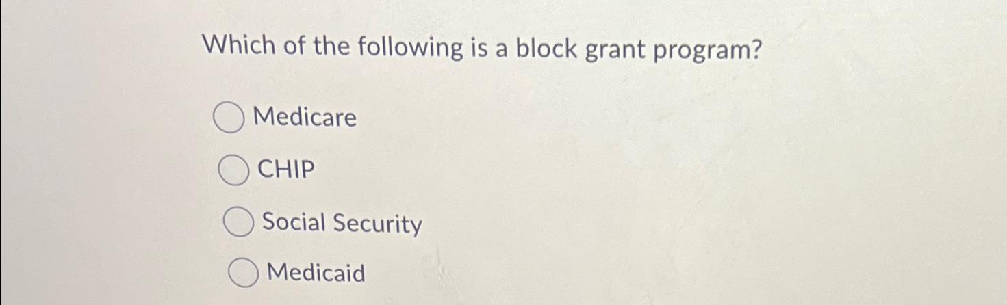 Solved Which of the following is a block grant | Chegg.com