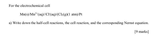 Solved For the electrochemical cell Mn(s)/Mn²+ | Chegg.com