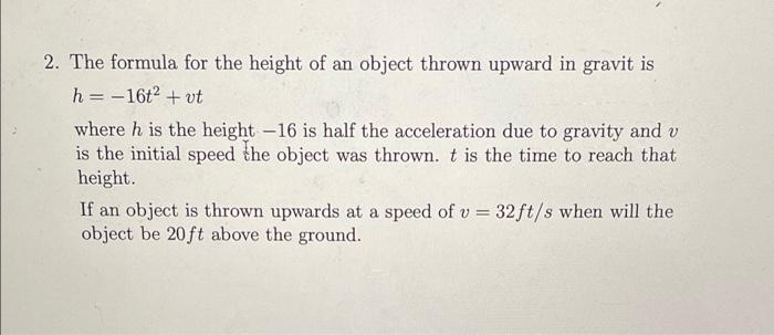 Solved 2. The formula for the height of an object thrown | Chegg.com