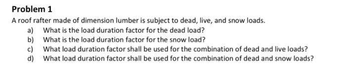 Solved Problem 1 A roof rafter made of dimension lumber is | Chegg.com