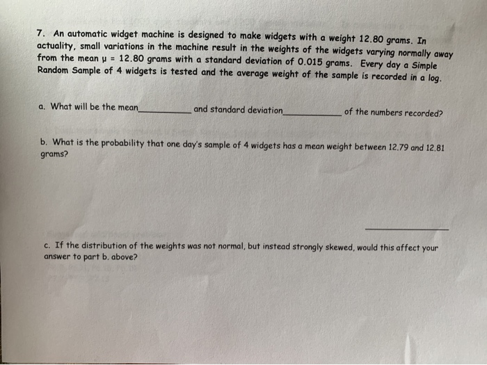 Solved 7. An automatic widget machine is designed to make | Chegg.com