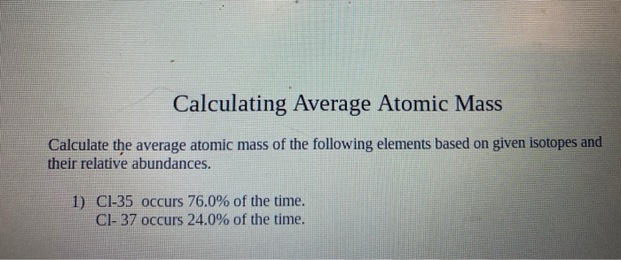 Solved Calculating Average Atomic Mass Calculate the average | Chegg.com