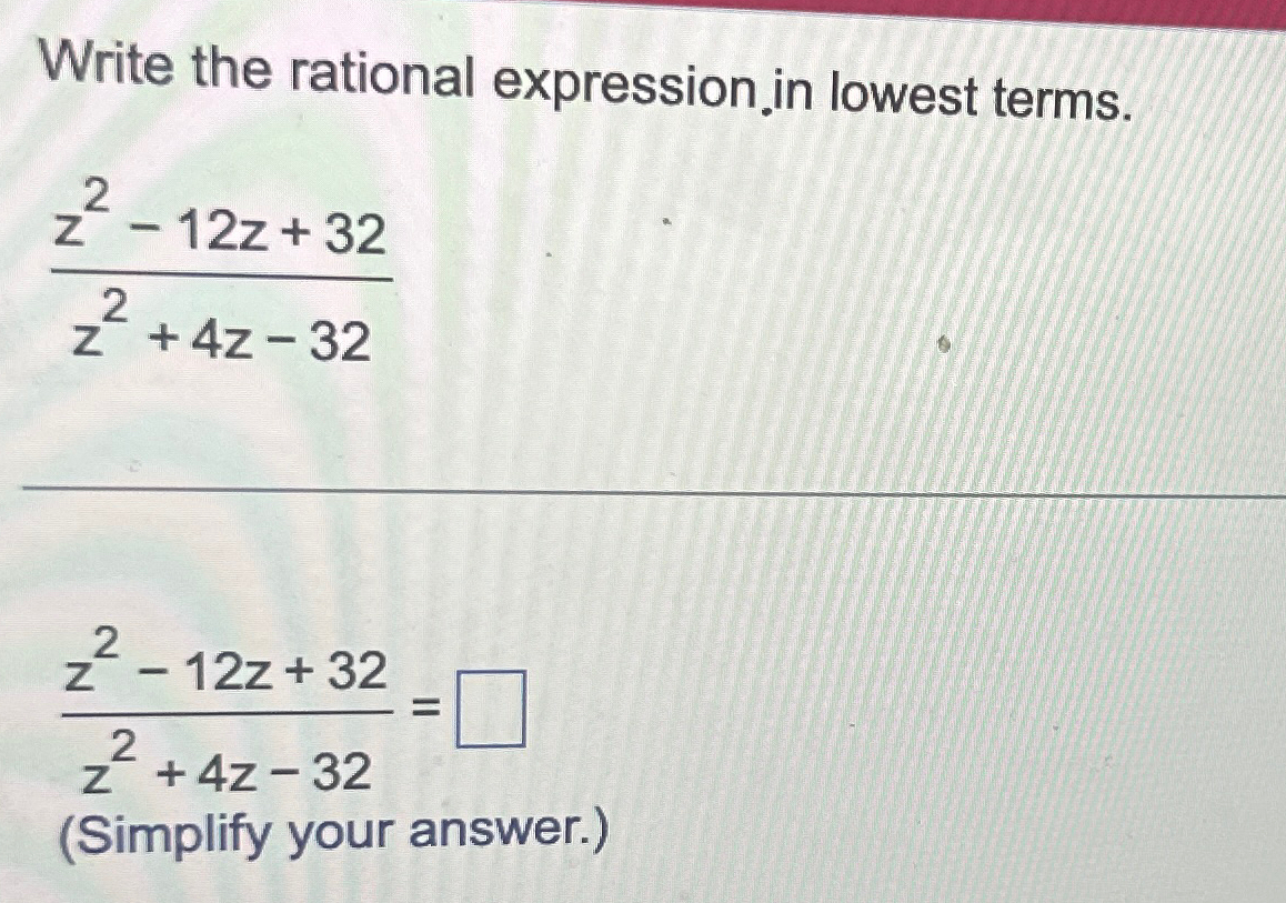 Solved Write the rational expression.in lowest | Chegg.com