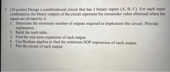Solved 7. (10 points) Design a combinational circuit that | Chegg.com