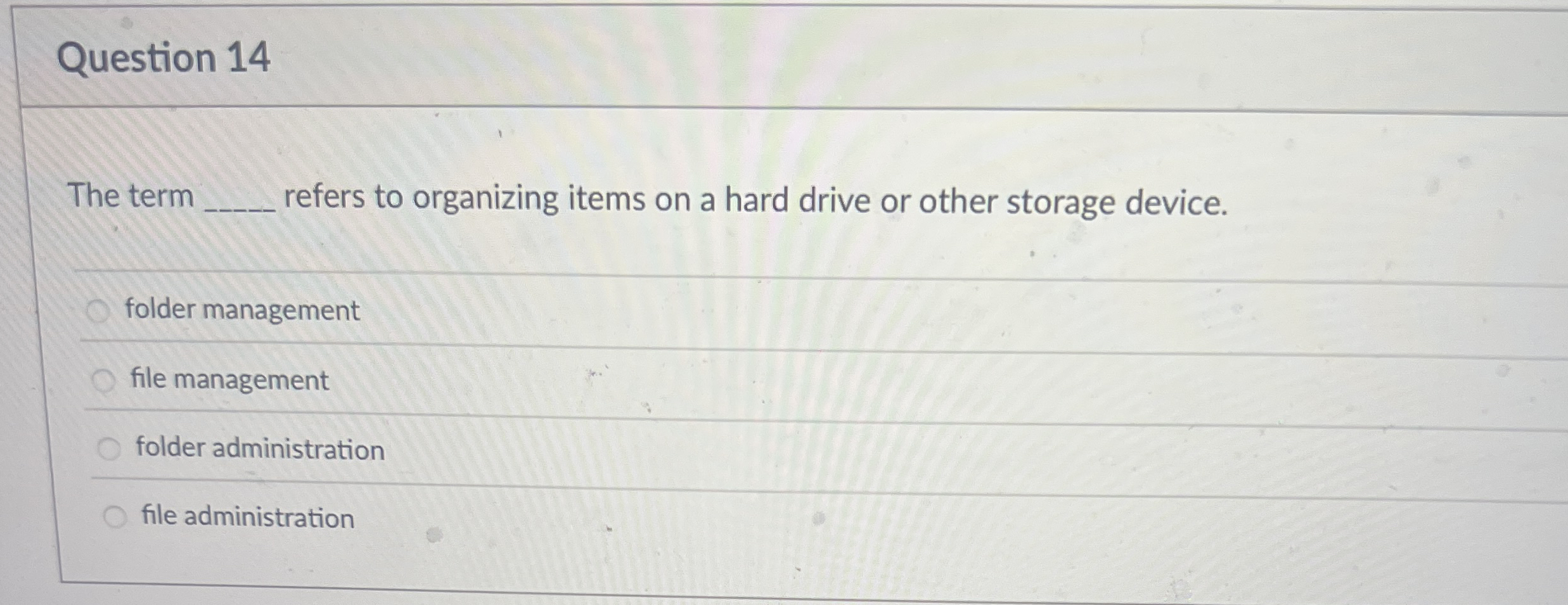 Solved Question 14The termrefers to organizing items on a | Chegg.com