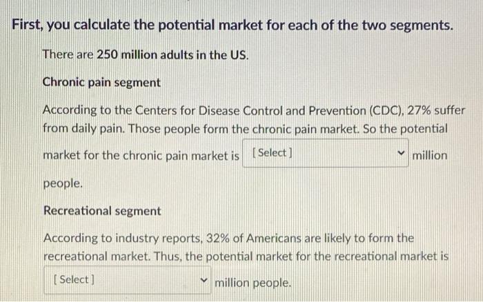 Solved First, you calculate the potential market for each of | Chegg.com