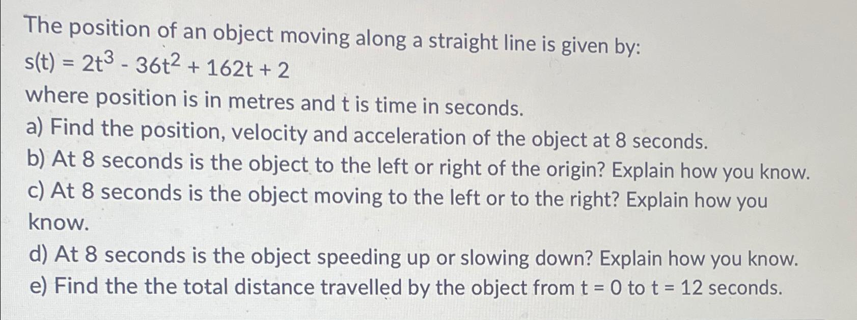 Solved The position of an object moving along a straight | Chegg.com