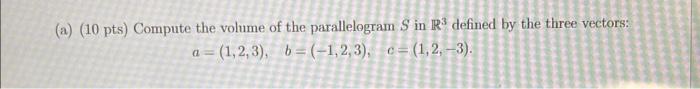 Solved (a) (10 pts) Compute the volume of the parallelogram | Chegg.com