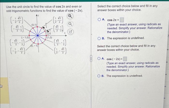 Solved Use the unit circle to find the value of cos2π and | Chegg.com