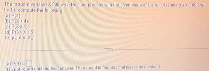 Solved The random variable X follows a Poisson process with | Chegg.com