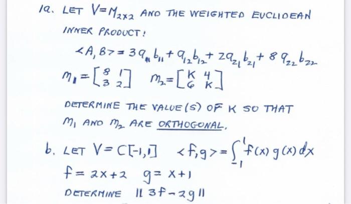 Solved 19. LET V=M₂x2. AND THE WEIGHTED EUCLIDEAN INNER | Chegg.com