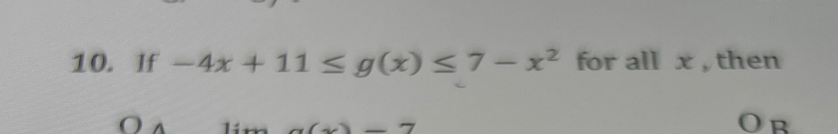 Solved If -4x+11≤g(x)≤7-x2 ﻿for all x, ﻿then | Chegg.com