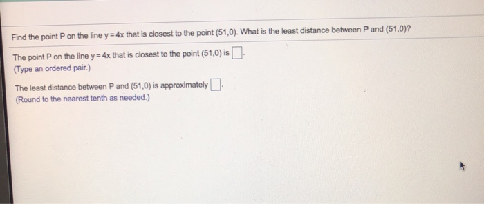 Solved Find the point P on the line y = 4x that is closest | Chegg.com