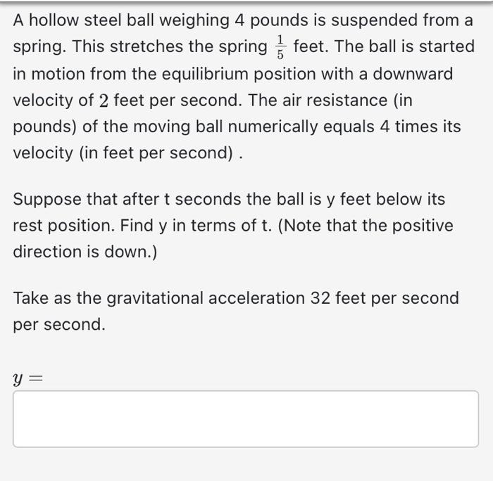Solved A hollow steel ball weighing 4 pounds is suspended | Chegg.com