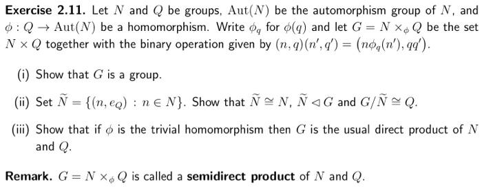 Solved Exercise 2.11. Let N and Q be groups, Aut(N) be the | Chegg.com
