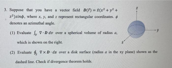 Solved 3. Suppose that you have a vector field D(7) = (x² + | Chegg.com