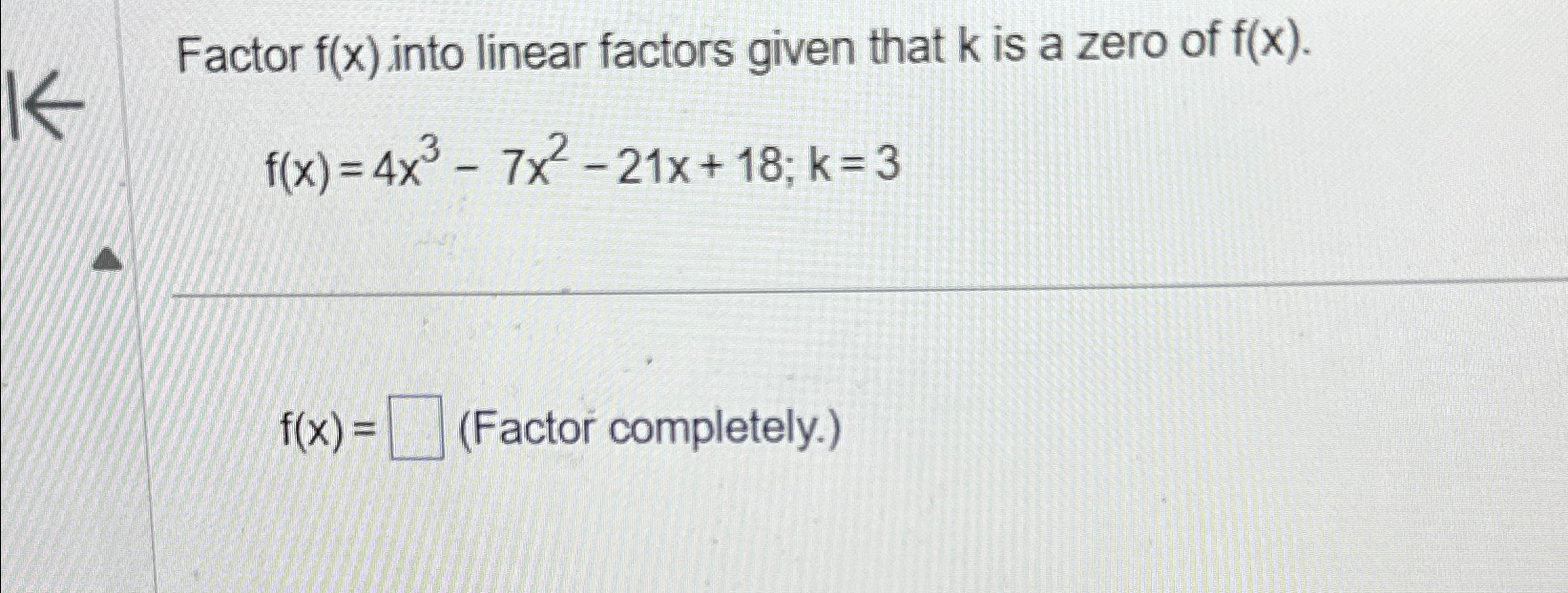 Solved Factor f(x) ﻿into linear factors given that k ﻿is a | Chegg.com