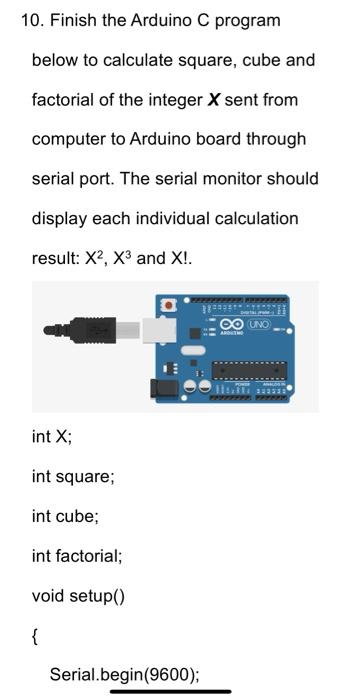 Solved 10 Finish The Arduino C Program Below To Calculate 