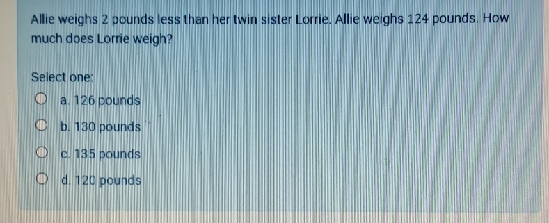 Solved Allie weighs 2 ﻿pounds less than her twin sister | Chegg.com