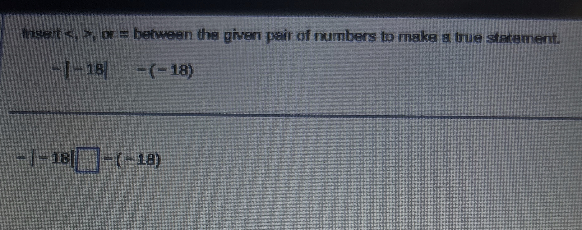 Solved Insert α,>, ﻿or = ﻿betwean the given pair of numbers | Chegg.com