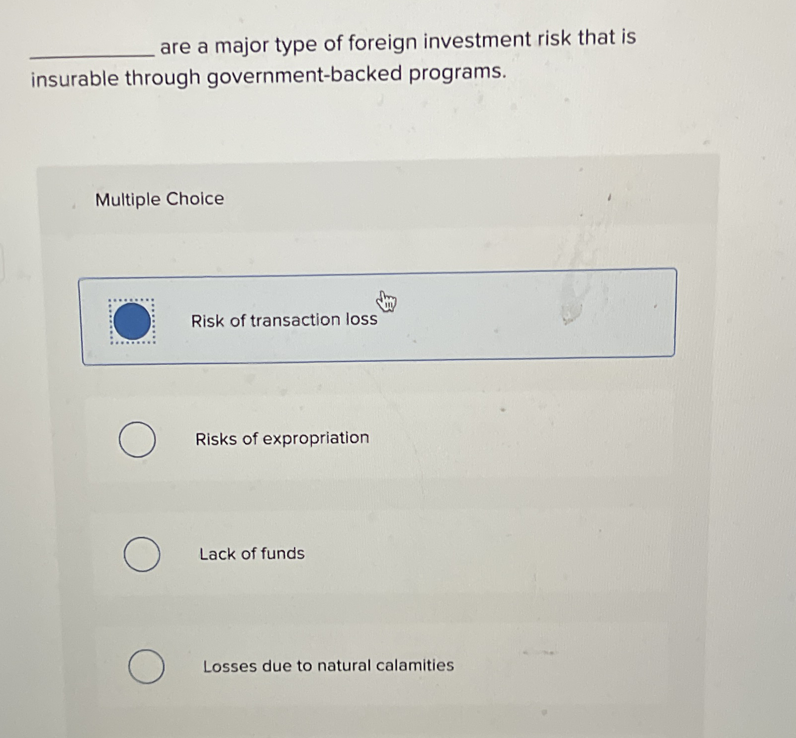 Solved are a major type of foreign investment risk that | Chegg.com