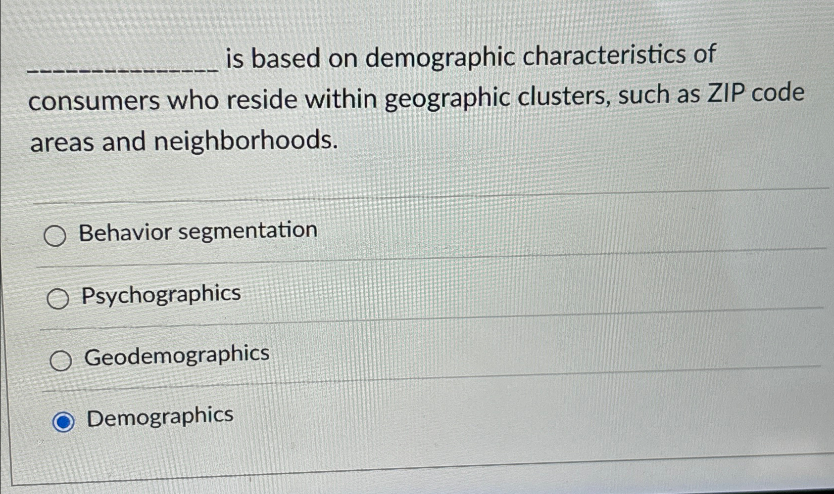 Solved is based on demographic characteristics of consumers | Chegg.com