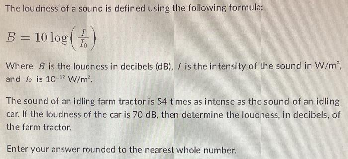 Solved The loudness of a sound is defined using the | Chegg.com