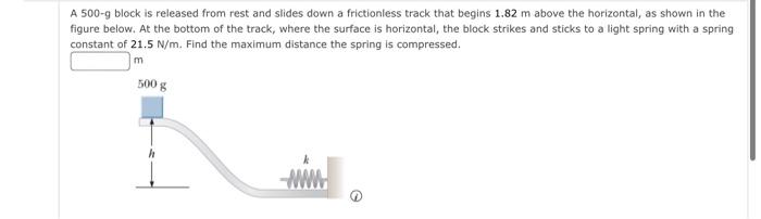 Solved A 500-9 block is released from rest and slides down a | Chegg.com