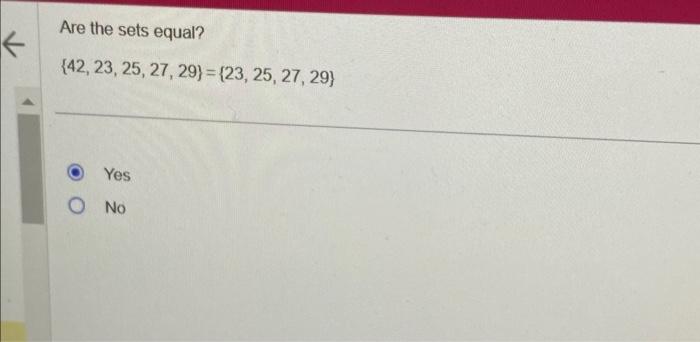 Solved {42,23,25,27,29}={23,25,27,29} Yes No | Chegg.com