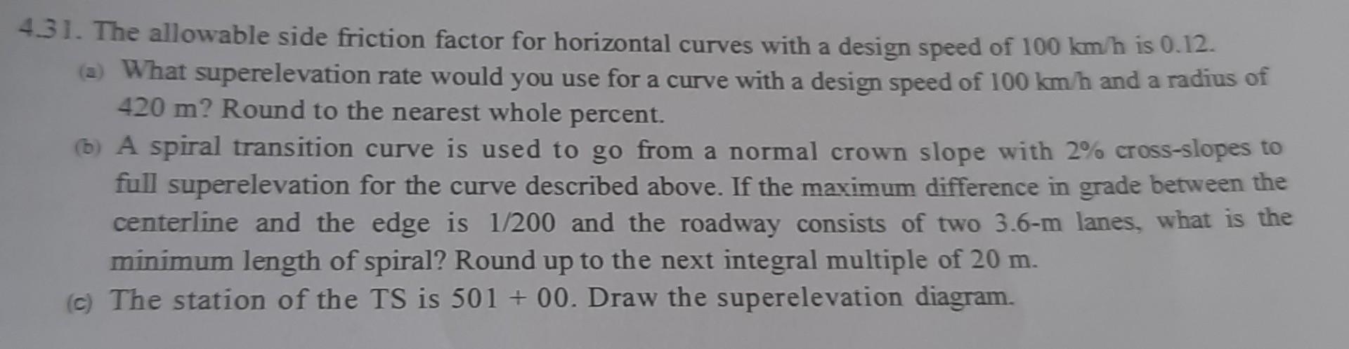 Solved 4.31. The allowable side friction factor for | Chegg.com
