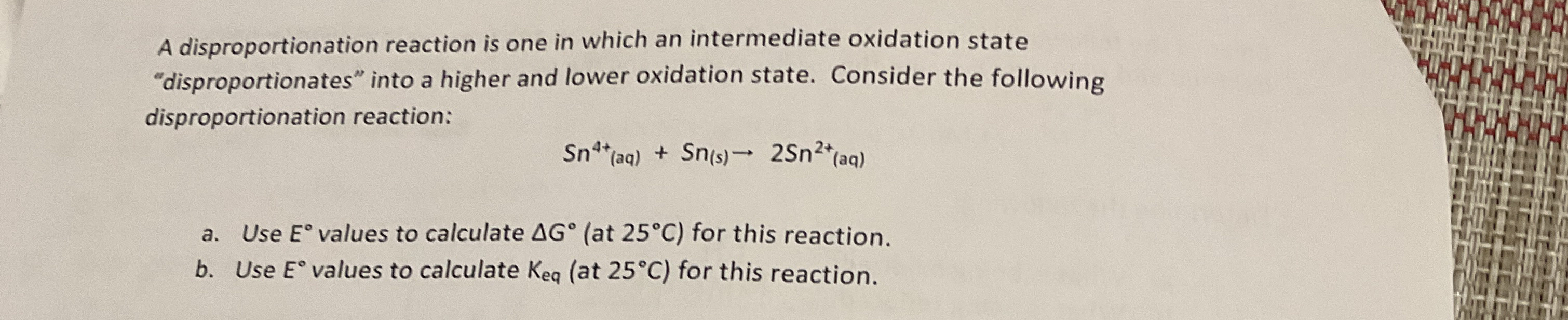 Solved A Disproportionation Reaction Is One In Which An
