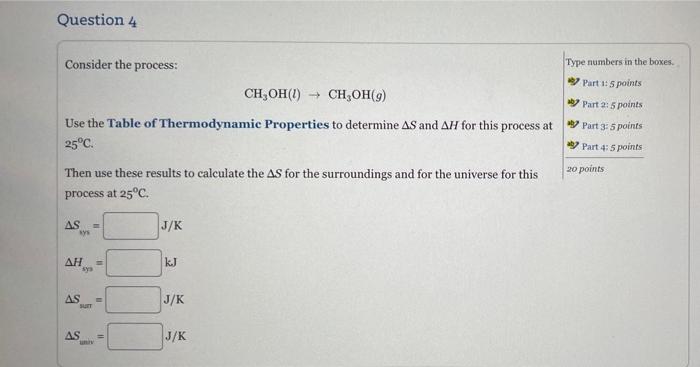 Solved Question 4 Consider the process: Type numbers in the | Chegg.com