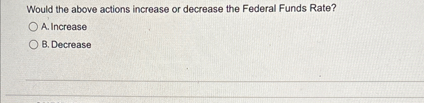 Solved Would the above actions increase or decrease the | Chegg.com