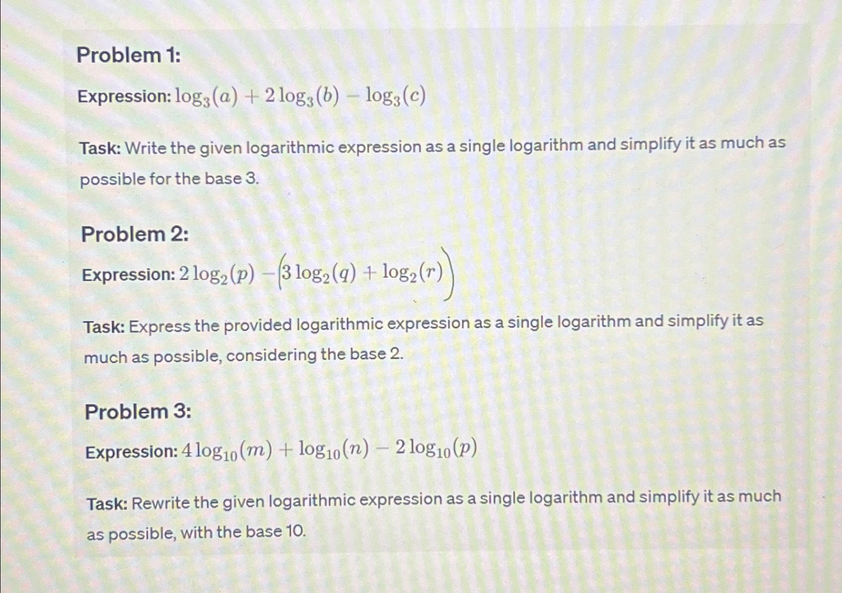 Solved Problem 1:Expression: log3(a)+2log3(b)-log3(c)Task: | Chegg.com