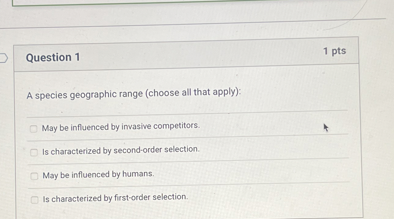 Solved Question 11 ﻿ptsA species geographic range (choose | Chegg.com
