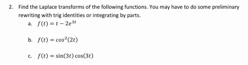 Solved Find the Laplace transforms of the following | Chegg.com