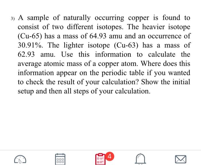 Solved 3) A sample of naturally occurring copper is found to | Chegg.com