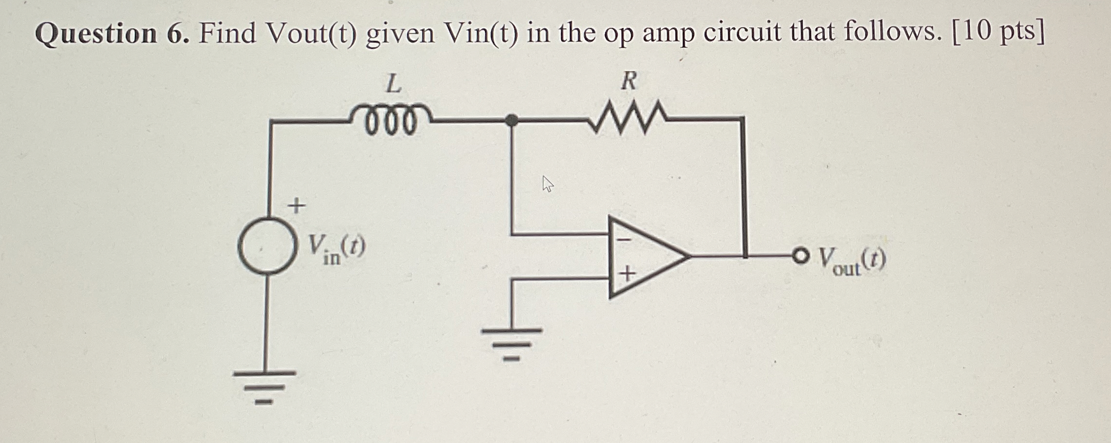 Solved Question 6. ﻿Find Vout(t) ﻿given Vin(t) in ﻿the op | Chegg.com